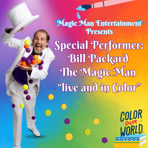 Special Performer: Bill Packard the Magic Man “Live and in Color” | Mobile Public Libraries